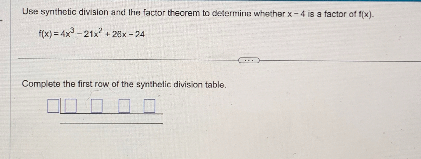 Solved Use synthetic division and the factor theorem to | Chegg.com