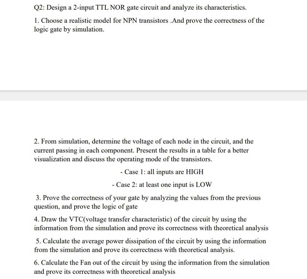 Solved Q2: Design a 2-input TTL NOR gate circuit and analyze | Chegg.com