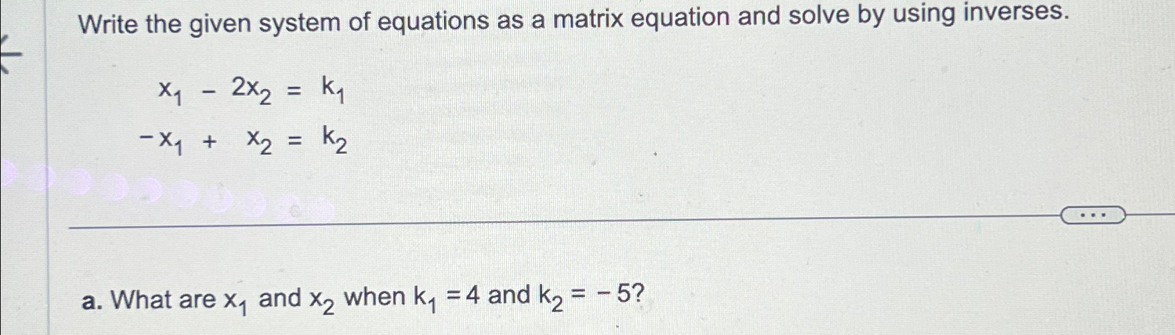 Solved Write the given system of equations as a matrix | Chegg.com