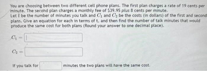 Solved You are choosing between two different cell phone | Chegg.com