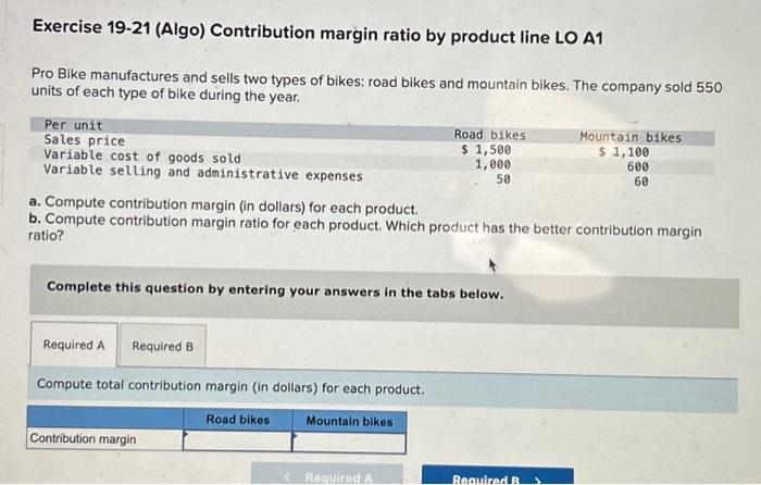 Solved Exercise 19-21 (Algo) Contribution margin ratio by | Chegg.com