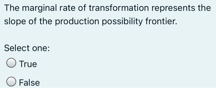 Solved The marginal rate of transformation represents the | Chegg.com