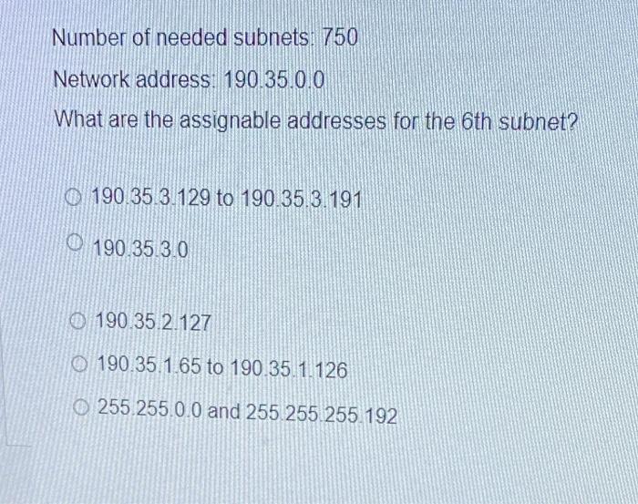 Solved Number of needed subnets: 750 Network address: | Chegg.com