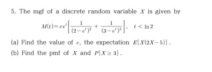 Solved 5. The mgf of a discrete random variable X is given | Chegg.com