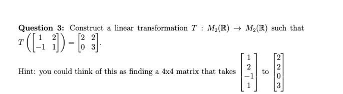 Solved Question 3: Construct a linear transformation | Chegg.com