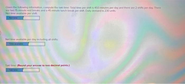 Solved Given the following information, compute the takt | Chegg.com