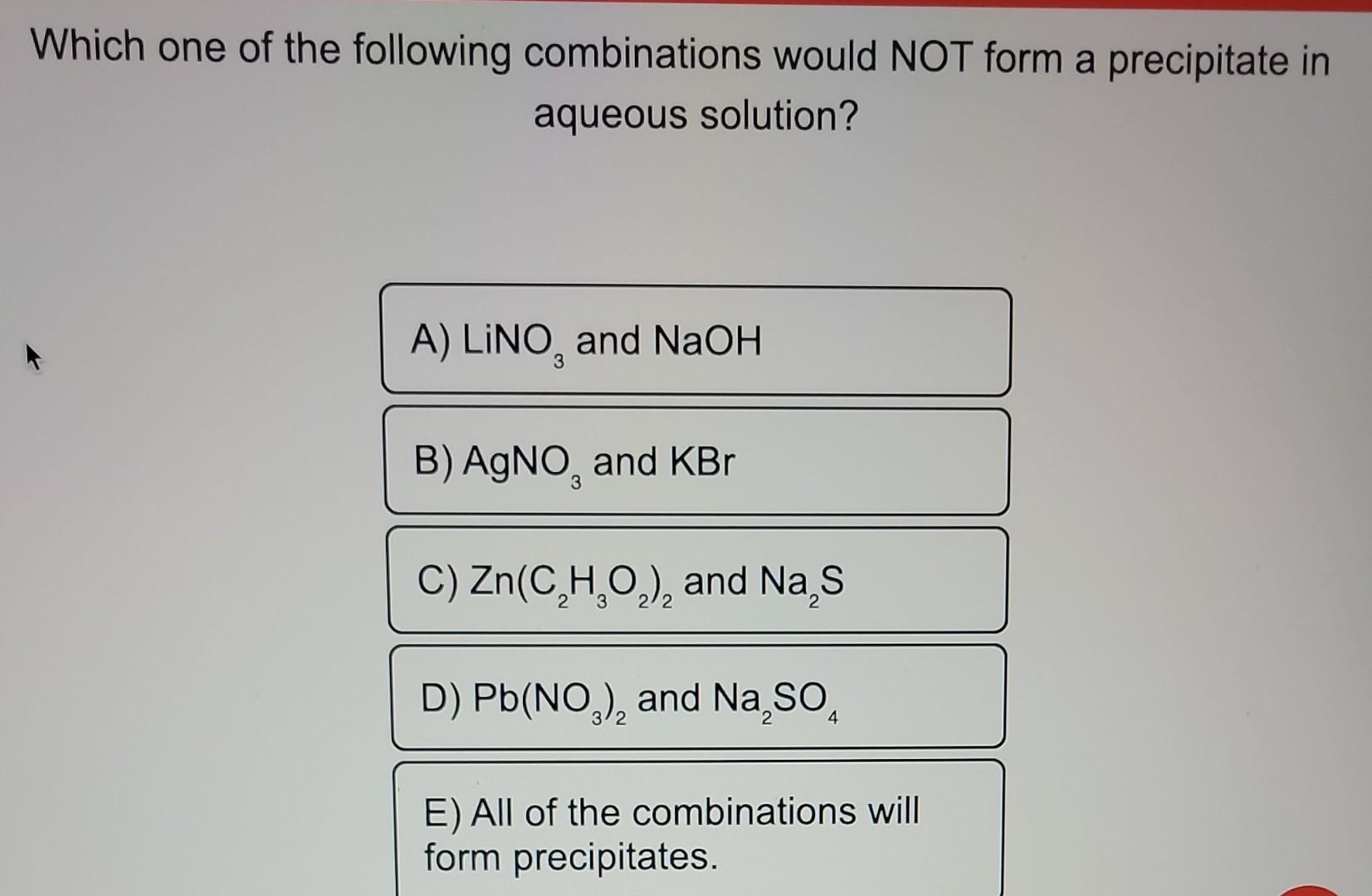 Solved Which one of the following combinations would NOT | Chegg.com