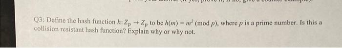 Solved Q3: Define the hash function h:Zp→Zp to be | Chegg.com