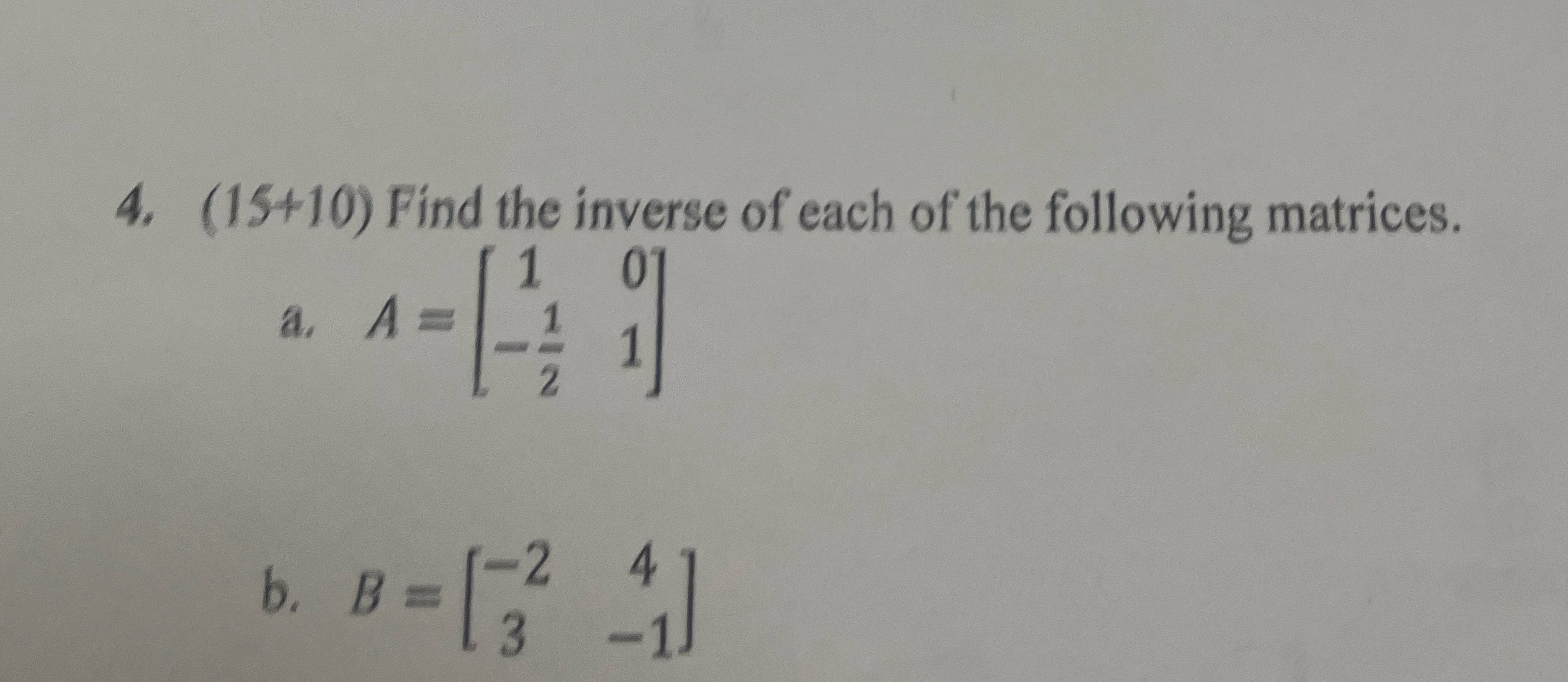 Solved (15+10) ﻿Find the inverse of each of the following | Chegg.com