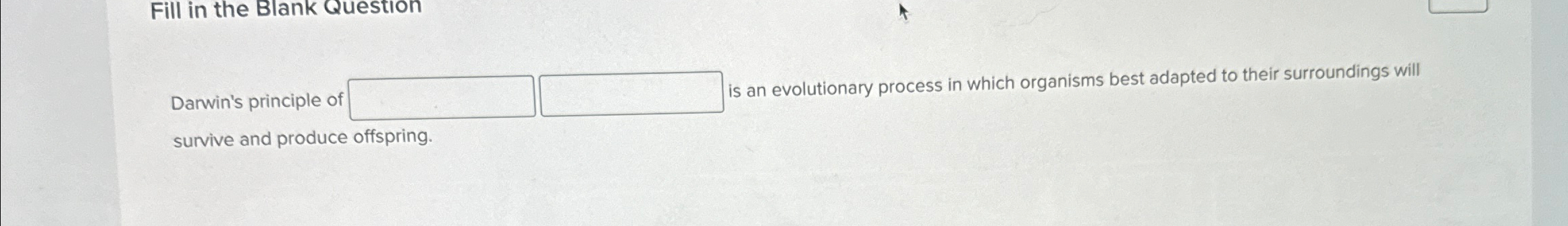Solved Fill in the Blank QuestionDarwin's principle of ﻿is | Chegg.com