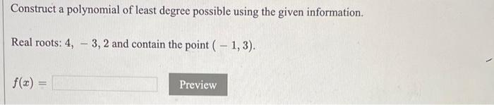 Solved Construct a polynomial of least degree possible using | Chegg.com