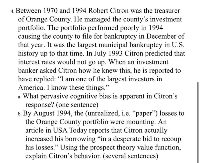 Solved 4. Between 1970 and 1994 Robert Citron was the | Chegg.com
