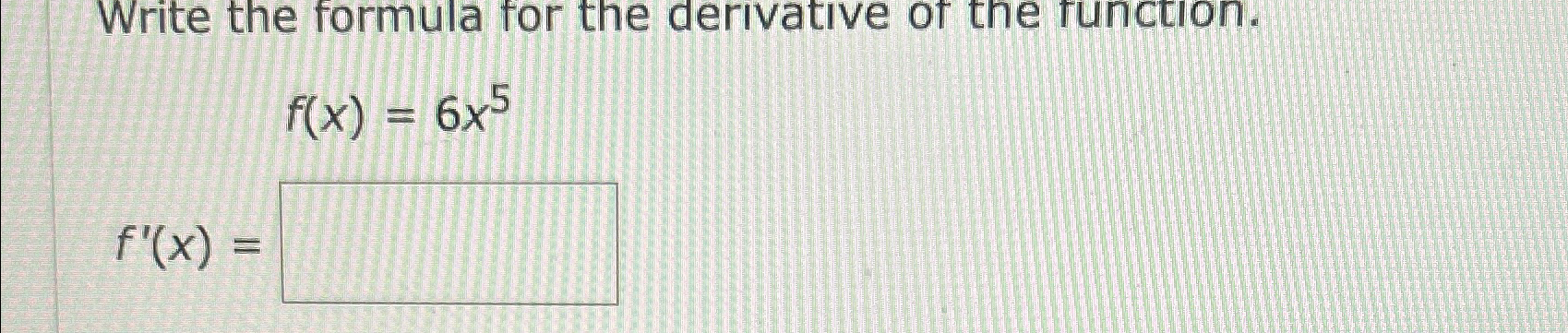 Solved Write the formula for the derivative of the | Chegg.com