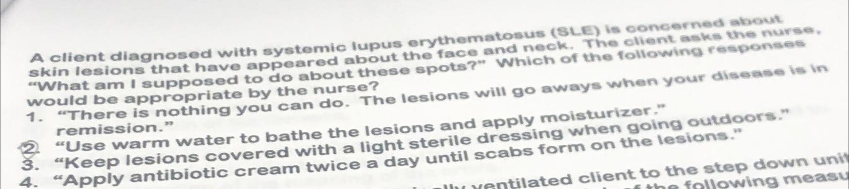 Solved A client diagnosed with systemic lupus erythematosus | Chegg.com