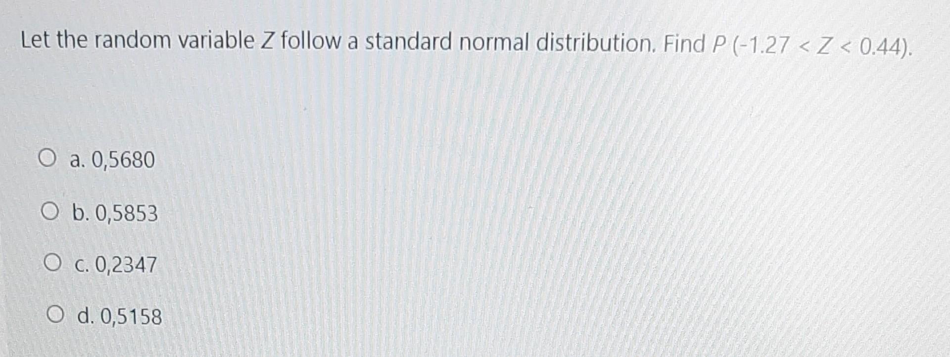 Solved Let the random variable Z follow a standard normal | Chegg.com