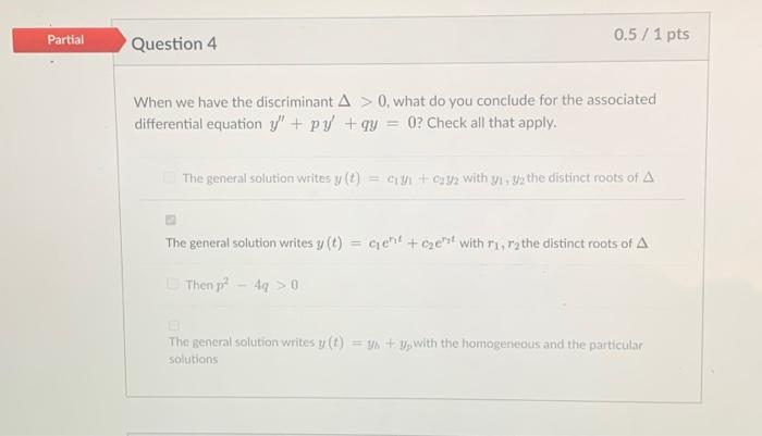 Solved Partial Question 4 When we have the discriminant A > | Chegg.com
