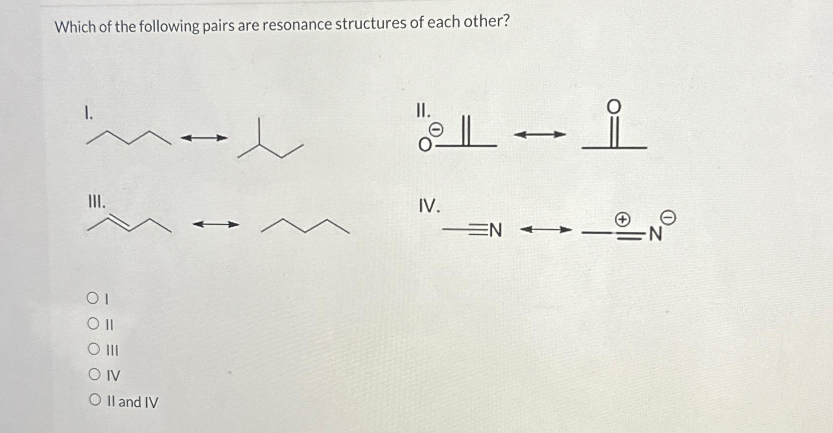 Which of the following pairs are resonance structures | Chegg.com