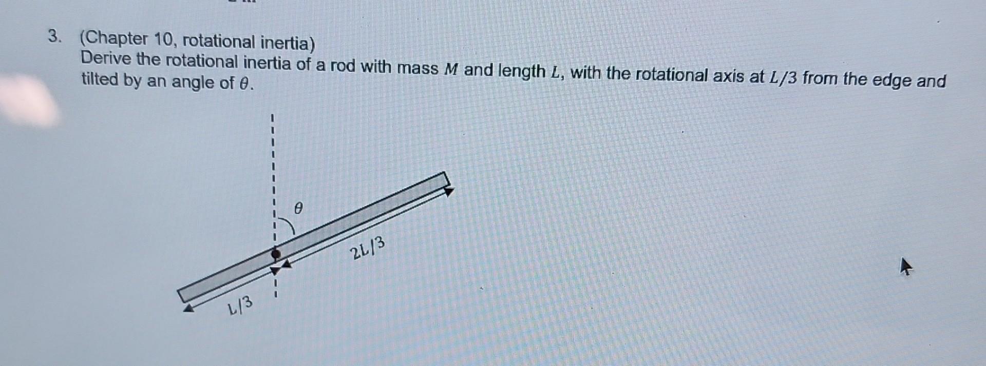 Solved (Chapter 10, rotational inertia) Derive the | Chegg.com