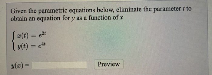 Solved Eliminate the parameter t to find a Cartesian | Chegg.com