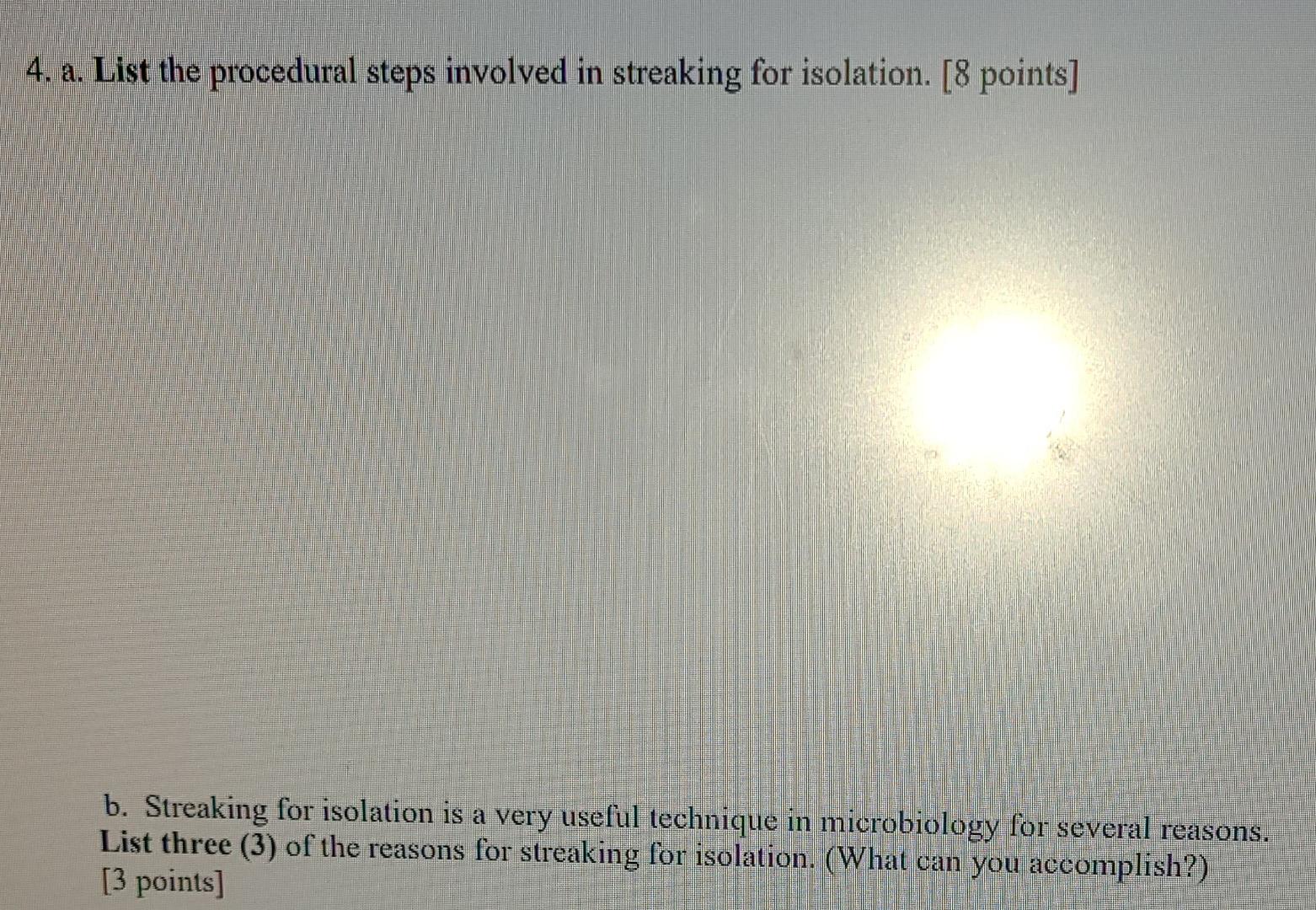 Solved 4. a. List the procedural steps involved in streaking | Chegg.com