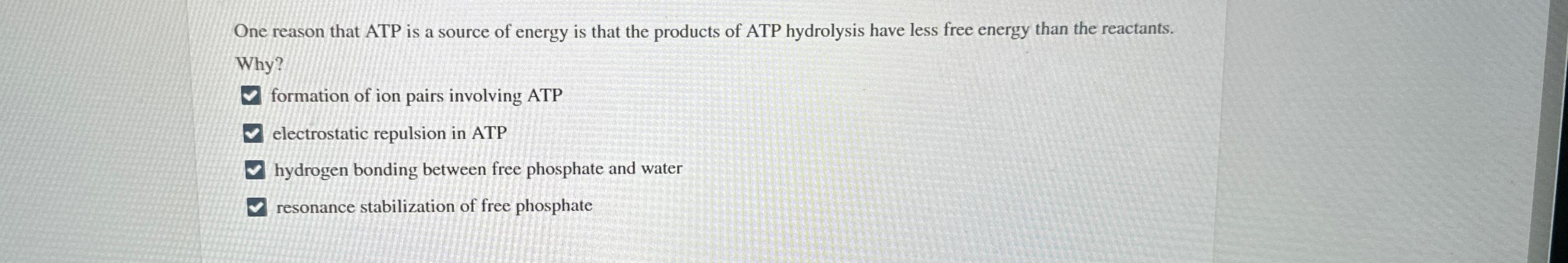 Solved One reason that ATP is a source of energy is that the | Chegg.com