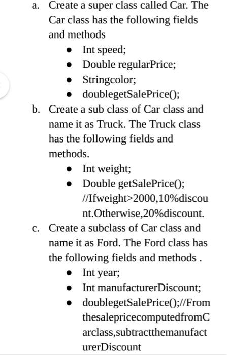 Solved a. Create a super class called Car. The Car class has | Chegg.com