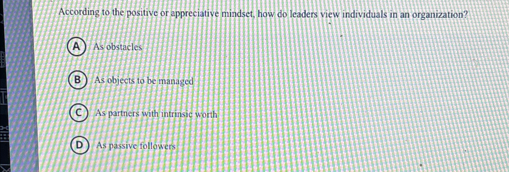 Solved According to the positive or appreciative mindset, | Chegg.com