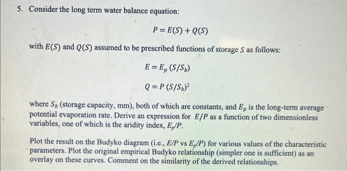 Solved 5. Consider the long term water balance equation: | Chegg.com
