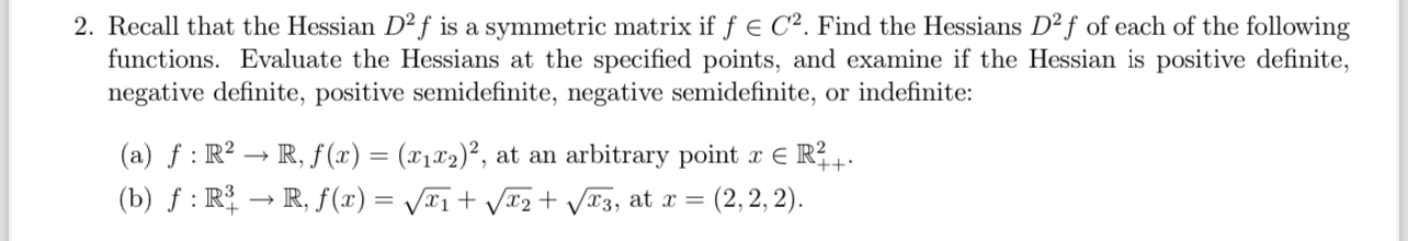 Solved Recall that the Hessian D2f ﻿is a symmetric matrix if | Chegg.com