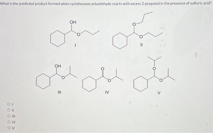 Solved What is the predicted product formed when | Chegg.com
