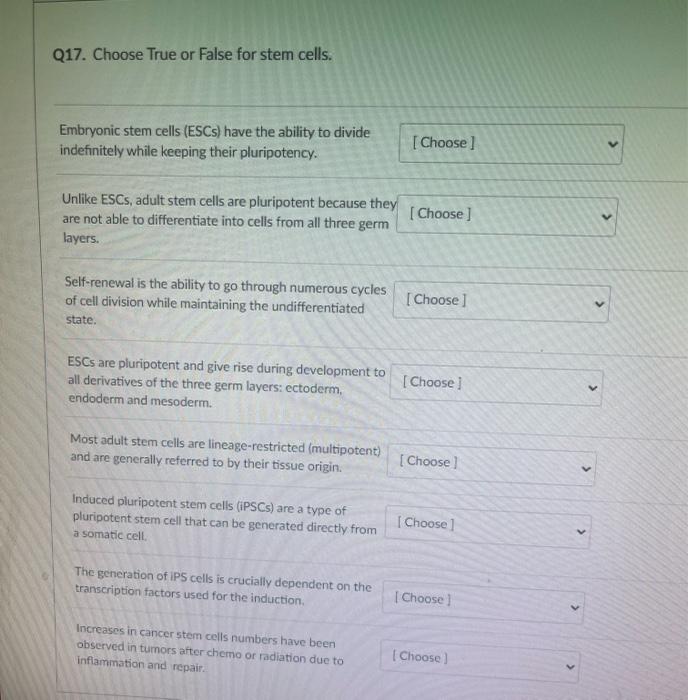 Solved Q17. Choose True or False for stem cells. Embryonic | Chegg.com