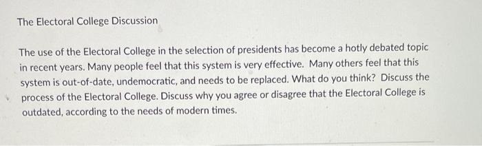 The Electoral College Discussion The use of the | Chegg.com