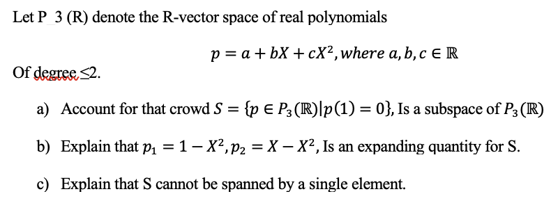 Solved Let P 3(R) ﻿denote the R-vector space of real | Chegg.com
