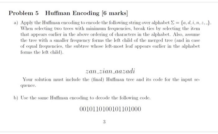Solved Problem 5 Huffman Encoding [6 marks] a) Apply the | Chegg.com