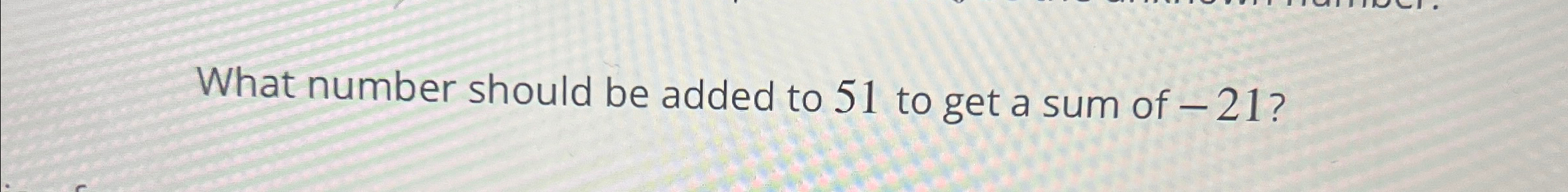 Solved What number should be added to 51 ﻿to get a sum of | Chegg.com