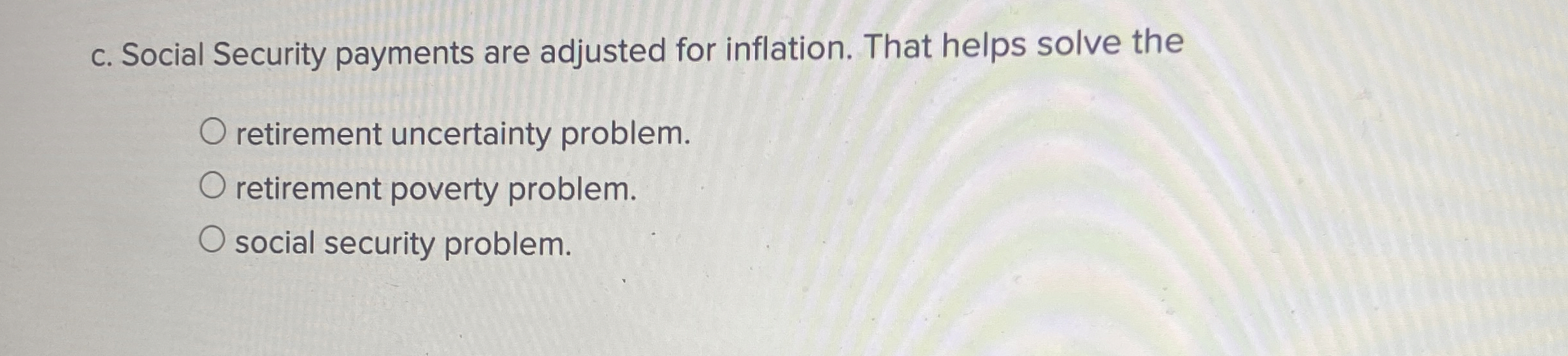Solved c. ﻿Social Security payments are adjusted for | Chegg.com