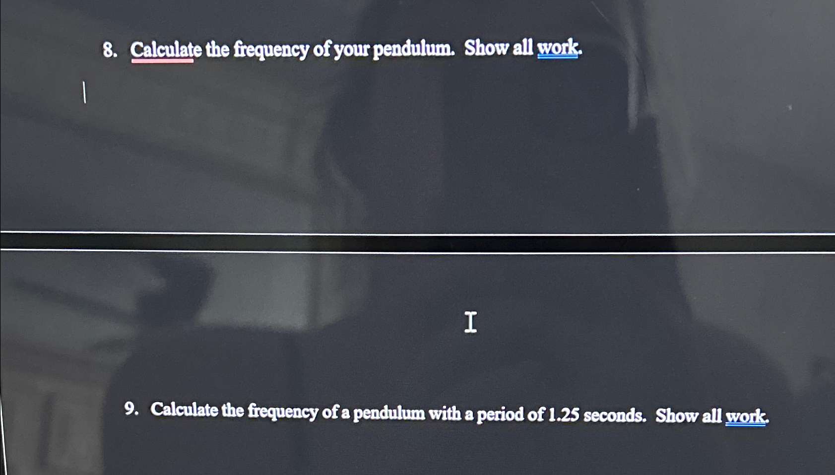 Solved Calculate the frequency of your pendulum. Show all | Chegg.com