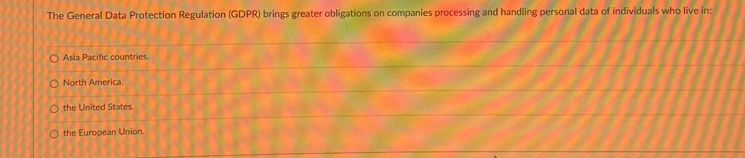 Solved The General Data Protection Regulation (GDPR) ﻿brings | Chegg.com