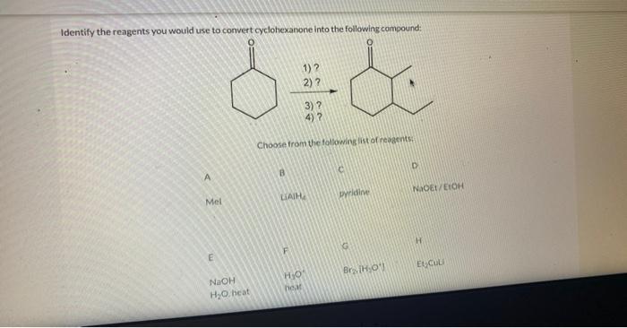 Solved Identify the reagents you would use to convert | Chegg.com