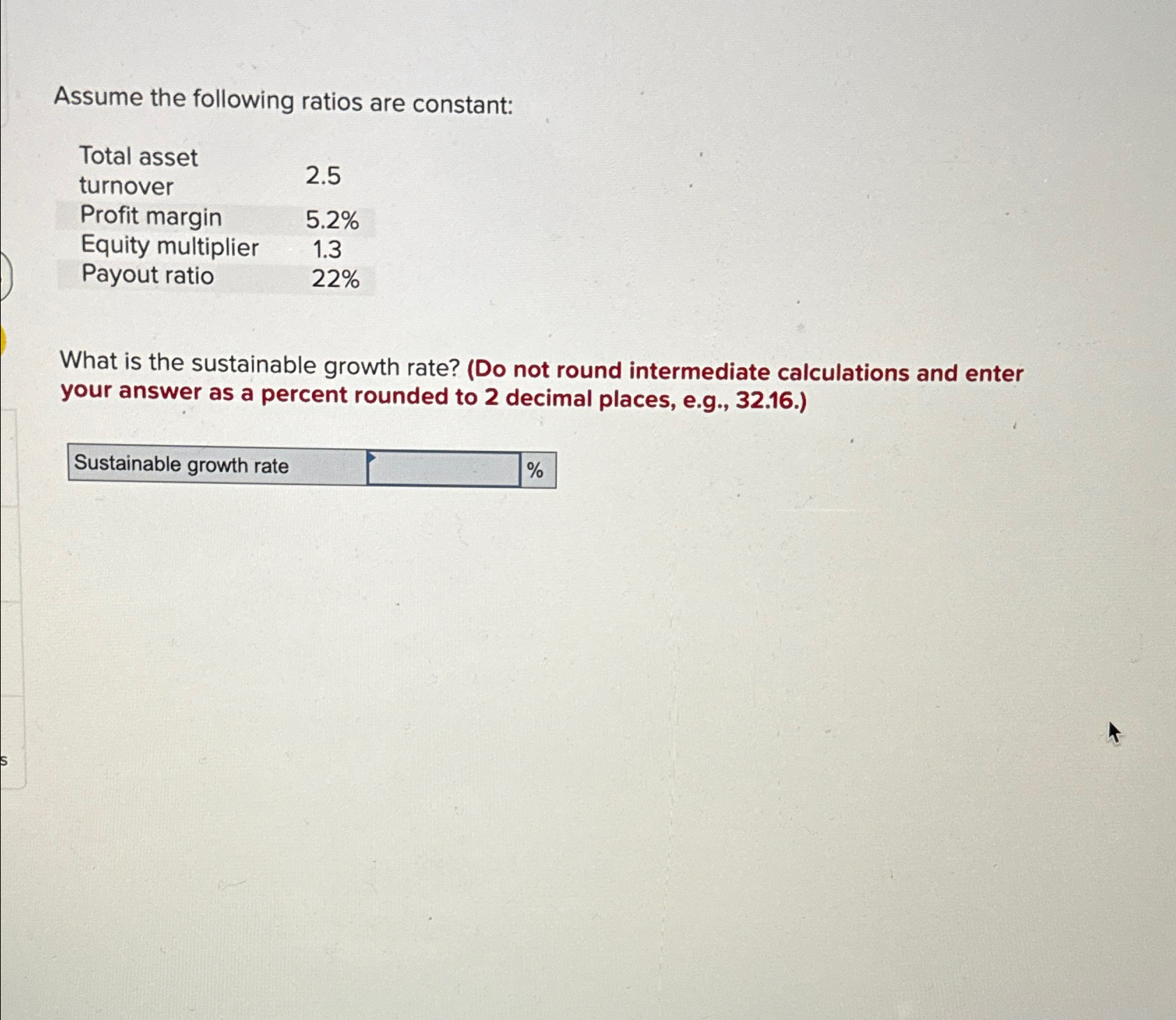 Solved Assume the following ratios are | Chegg.com