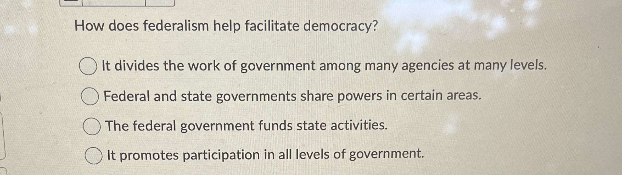 Solved How does federalism help facilitate democracy?It | Chegg.com
