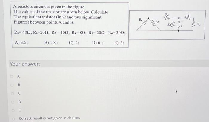 Solved A resistors circuit is given in the figure. The | Chegg.com