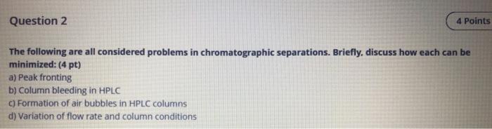Solved Question 2 4 Points The following are all considered | Chegg.com