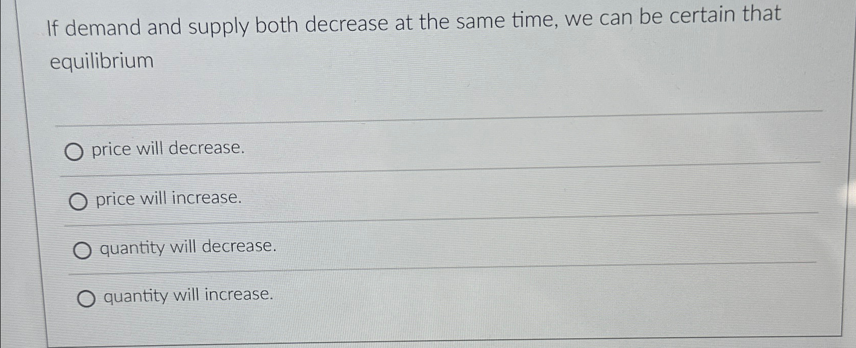 Solved If demand and supply both decrease at the same time, | Chegg.com