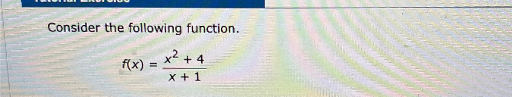 Solved Consider the following function.f(x)=x2+4x+1 | Chegg.com