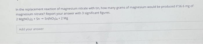 Solved In the replacement reaction of magnesium nitrate with | Chegg.com