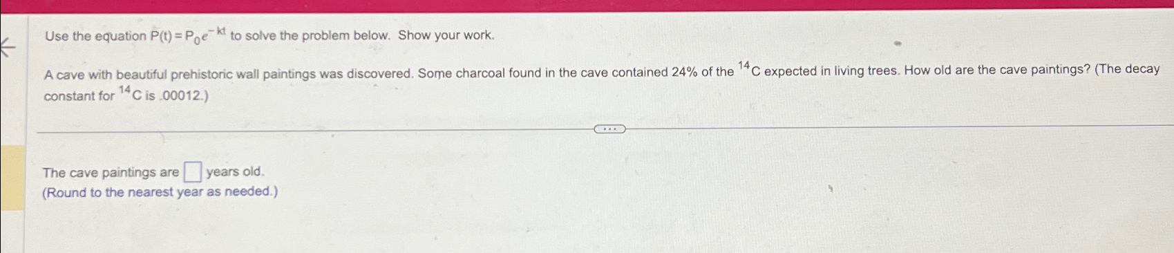 Solved Use the equation P(t)=P0e-kt ﻿to solve the problem | Chegg.com