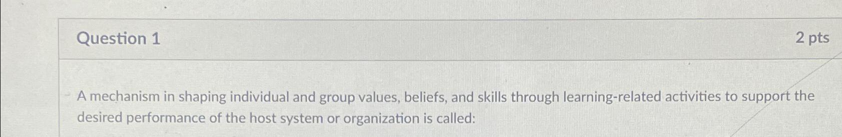 Solved Question 12 ﻿ptsA mechanism in shaping individual and | Chegg.com