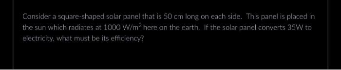 Solved Consider a square-shaped solar panel that is 50 cm | Chegg.com