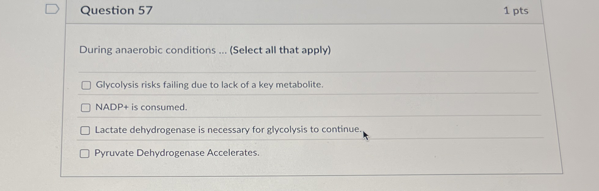 Solved Question 571 ﻿ptsDuring anaerobic conditions | Chegg.com